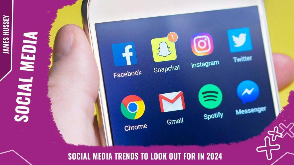 Social media trends to look out for in 2024 | Engage Web