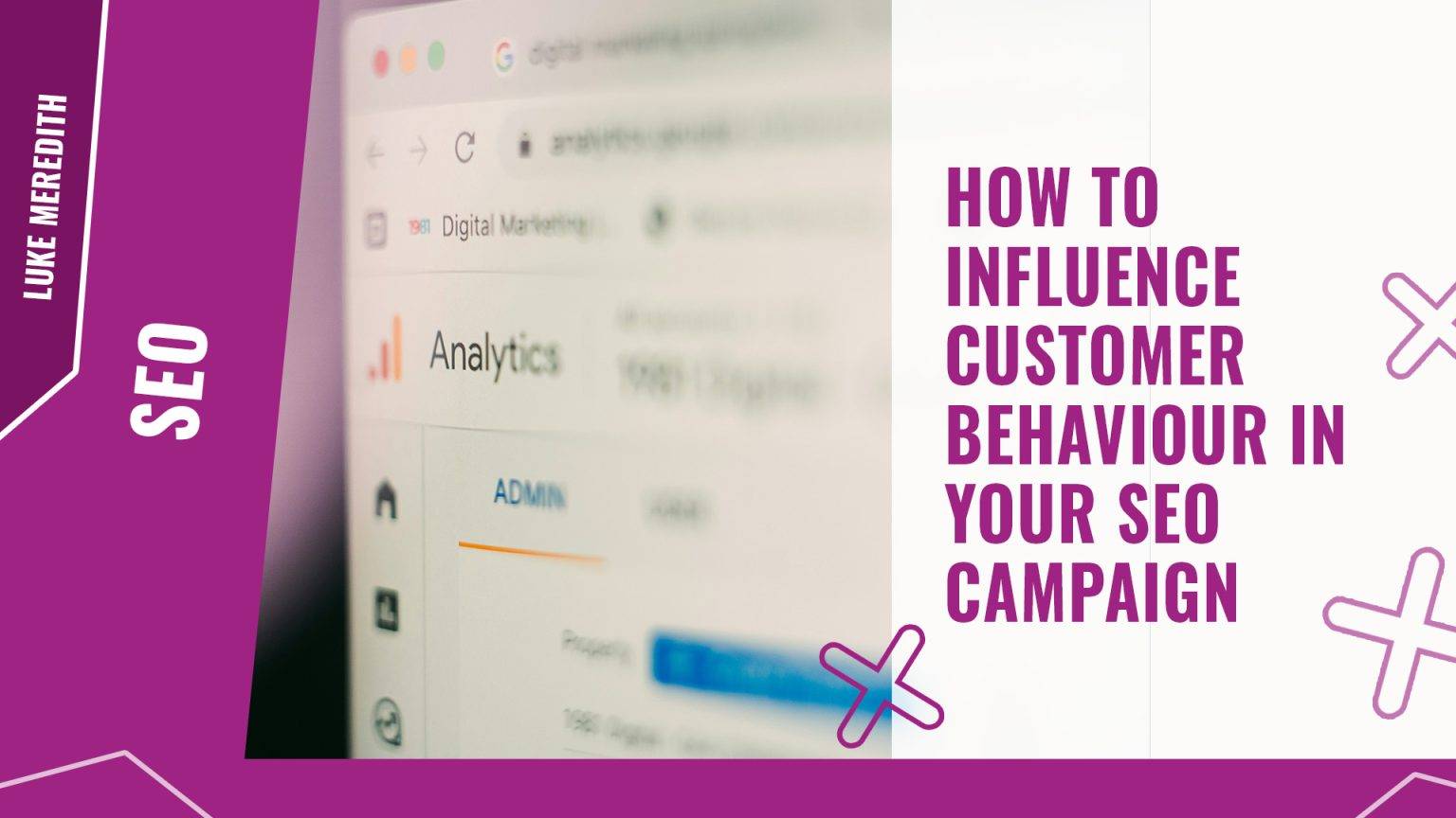 How to influence customer behaviour in your SEO campaign | Engage Web