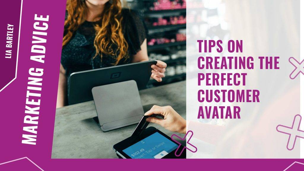 Tips on creating the perfect customer avatar | Engage Web