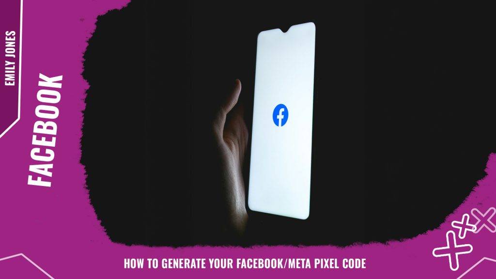 How to generate your Facebook/Meta Pixel code | Engage Web