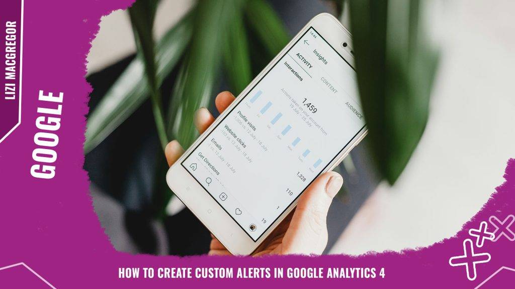 How to create custom alerts in Google Analytics 4 | Engage Web