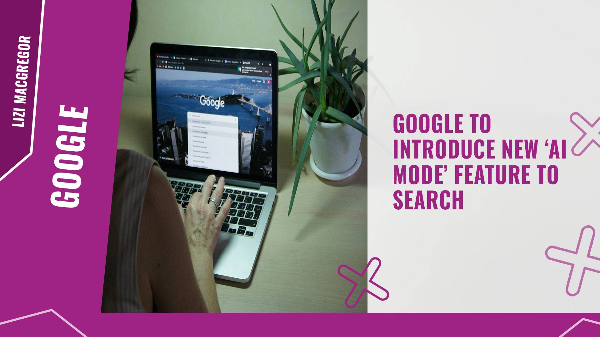 Google to introduce new ‘AI Mode’ feature to search | Engage Web
