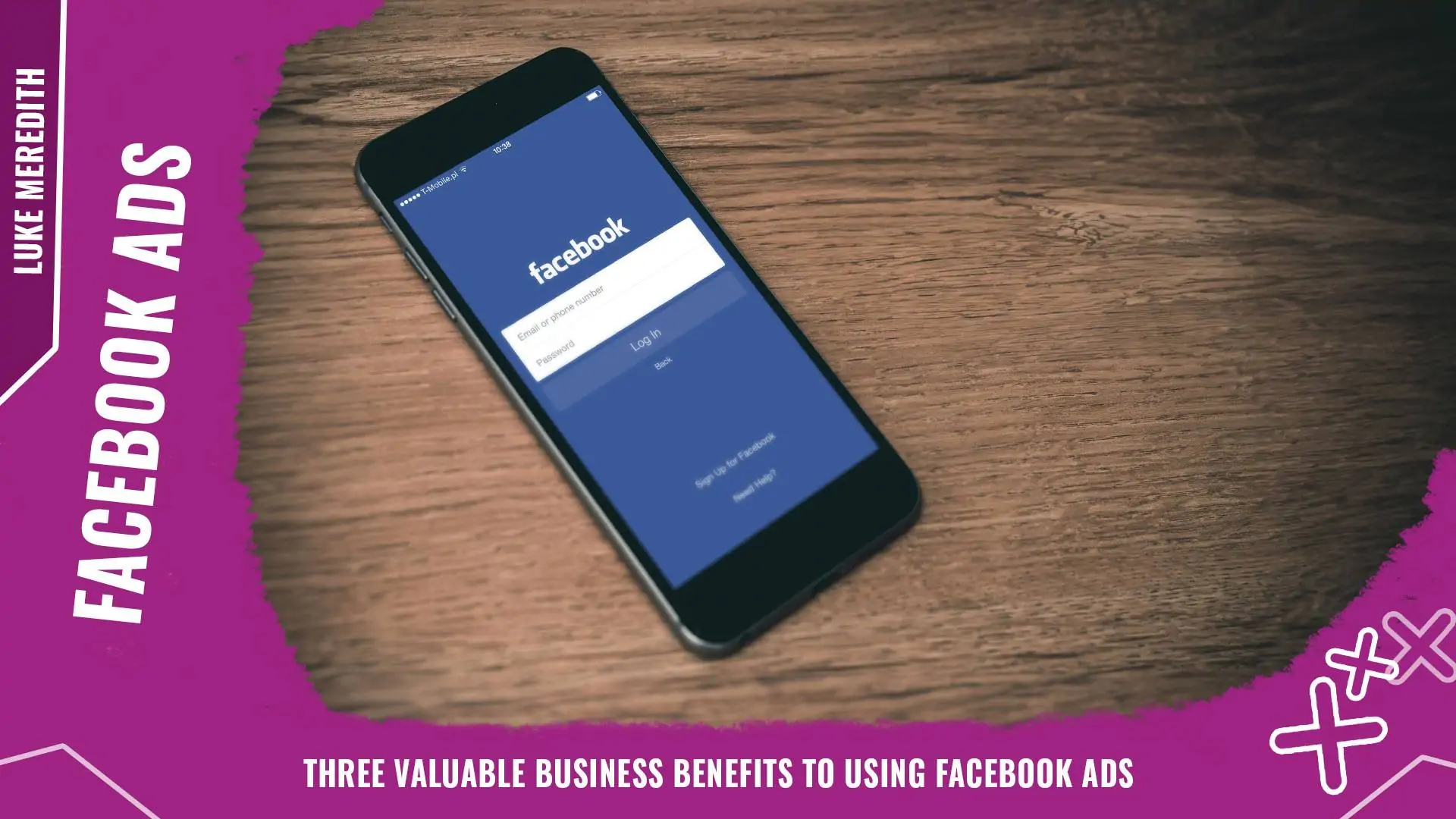 Three valuable business benefits to using Facebook Ads | Engage Web